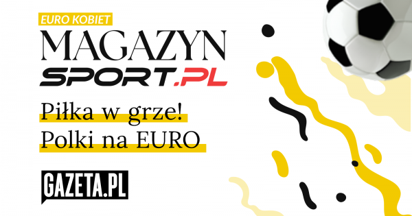 Magazyn Sport.pl o kobiecym futbolu i historycznym awansie Polek do ...