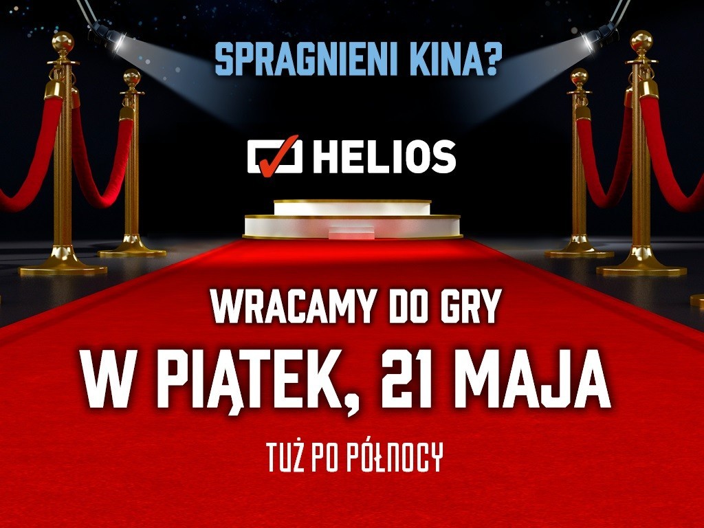 Helios is back in the game! Opening of 50 Helios cinemas across Poland ...