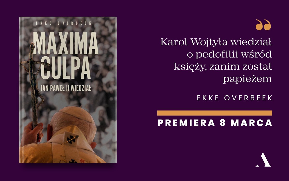 Premiera książki - Ekke Overbeek „Maxima culpa. Jan Paweł II wiedział ...
